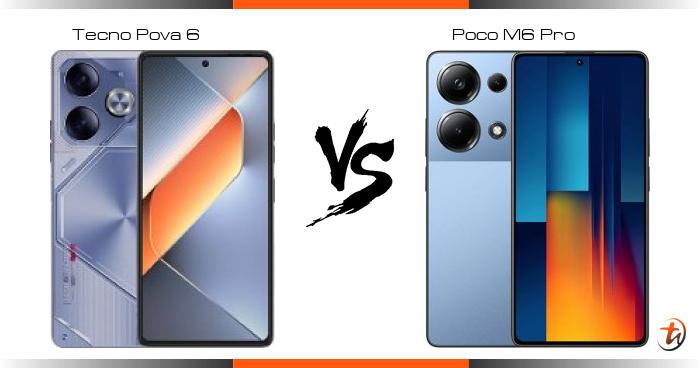 Banding Tecno Pova 6 dan Poco M6 Pro - Spesifikasi dan harga di ...