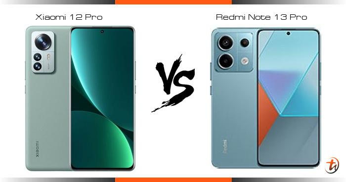 Banding Xiaomi 12 Pro dan Redmi Note 13 Pro - Spesifikasi dan harga di ...