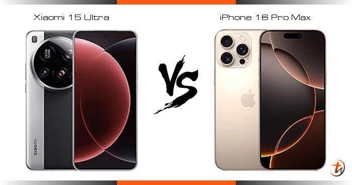 Banding Xiaomi 15 Ultra dan iPhone 16 Pro Max - Spesifikasi dan harga ...