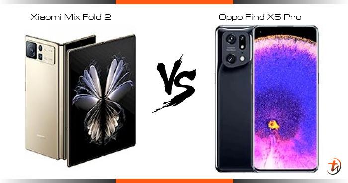 Banding Xiaomi Mix Fold 2 dan Oppo Find X5 Pro - Spesifikasi dan harga di Malaysia - TechNave BM