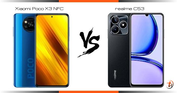 Banding Xiaomi Poco X3 NFC dan realme C53 - Spesifikasi dan harga di ...