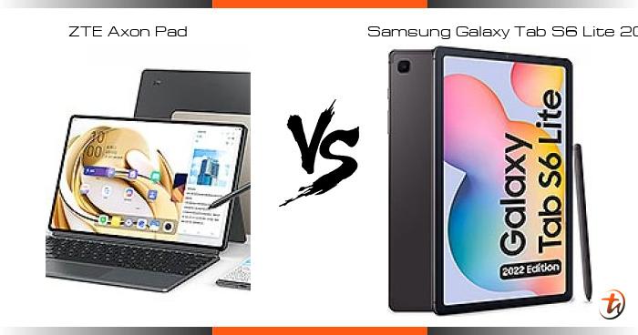 Banding ZTE Axon Pad dan Samsung Galaxy Tab S6 Lite 2022 - Spesifikasi ...