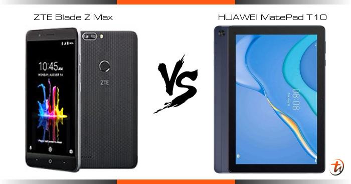 Banding ZTE Blade Z Max dan HUAWEI MatePad T10 - Spesifikasi dan harga ...