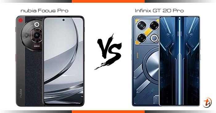 Banding nubia Focus Pro dan Infinix GT 20 Pro - Spesifikasi dan harga di Malaysia - TechNave BM