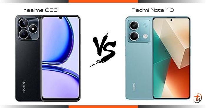 Banding realme C53 dan Redmi Note 13 - Spesifikasi dan harga di ...