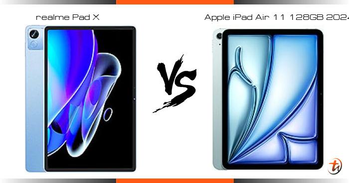realme Pad X 对比 Apple iPad Air 11 128GB 2024 - 功能区别与规格参数对比 - TechNave 中文版