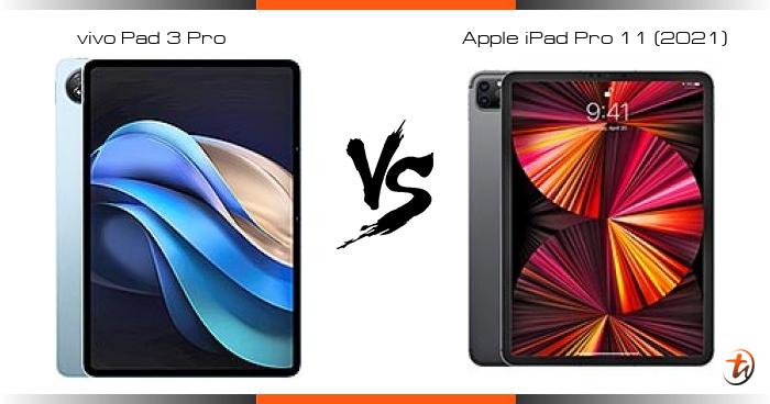 vivo Pad 3 Pro 对比 Apple iPad Pro 11 (2021) - 功能区别与规格参数对比 - TechNave 中文版