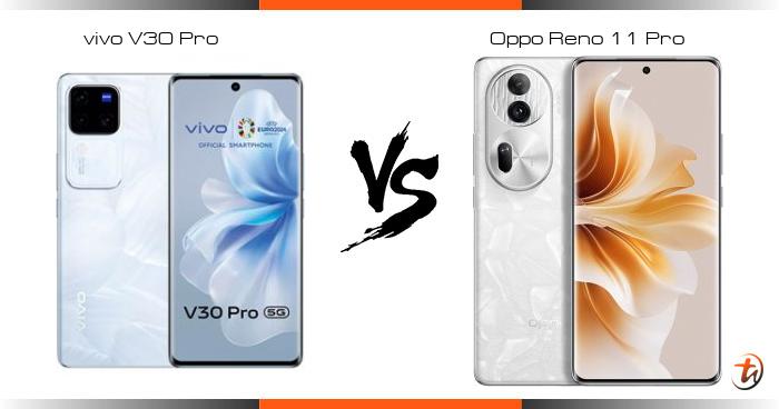 Compare vivo V30 Pro vs Oppo Reno 11 Pro specs and Malaysia price ...