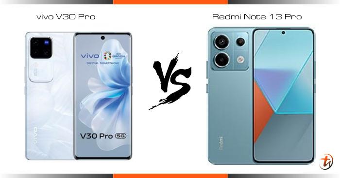 Banding vivo V30 Pro dan Redmi Note 13 Pro - Spesifikasi dan harga di ...