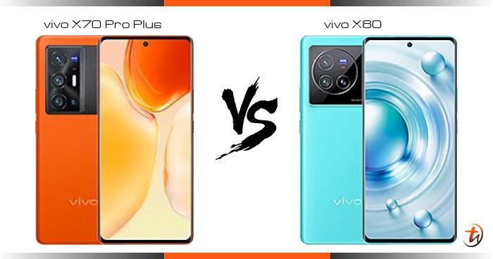 Vivo X70 Pro Plus 对比 Vivo X80 功能区别与规格参数对比 Technave 中文版