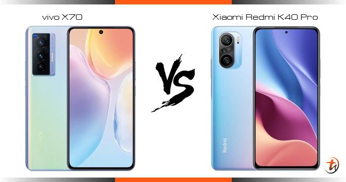 Banding vivo X70 dan Xiaomi Redmi K40 Pro - Spesifikasi dan harga di Malaysia - TechNave BM