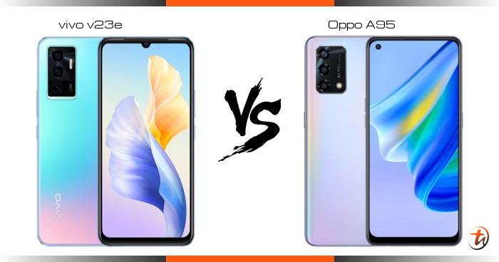 vivo v23e 对比 Oppo A95 - 功能区别与规格参数对比 - TechNave 中文版